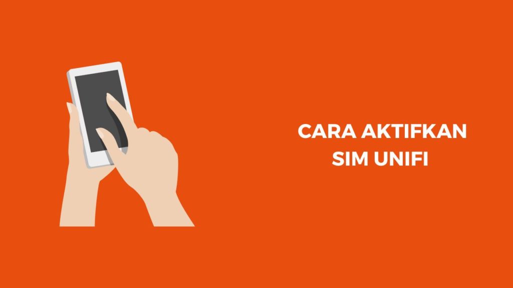 3 Cara Aktifkan Sim Unifi Mobile Prepaid & Postpaid 3 Cara Aktifkan Sim Unifi Mobile Prepaid & Postpaid